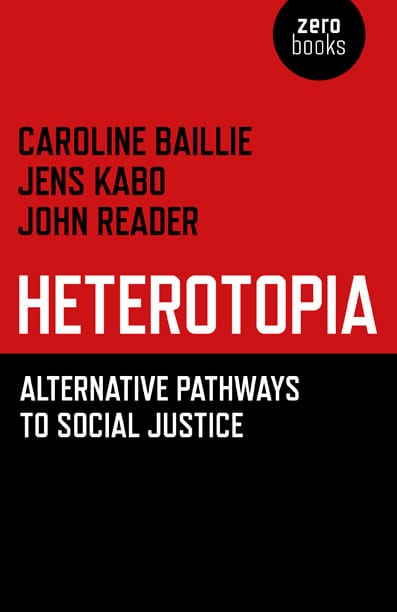 Heterotopia: Alternative Pathways to Social Justice | Political ...