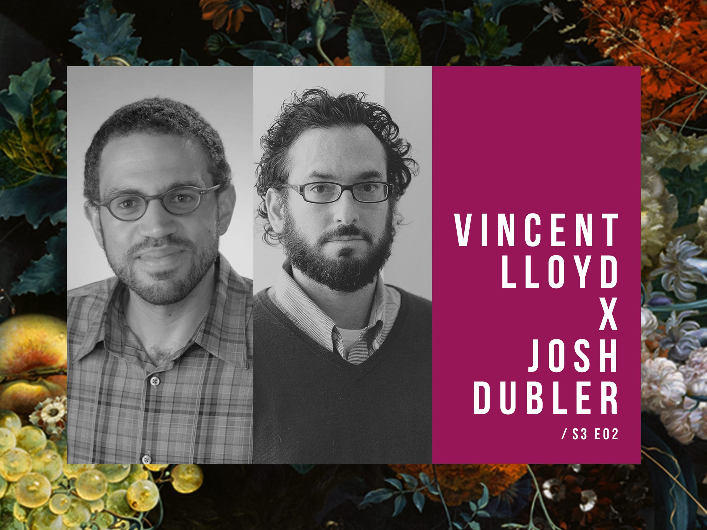 S3, E2 - Prison Abolition with Vincent Lloyd and Josh Dubler